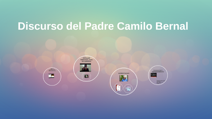 Discurso del Padre Camilo Bernal by monica perez triana