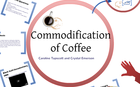 commodification of coffee by Crystal Emerson