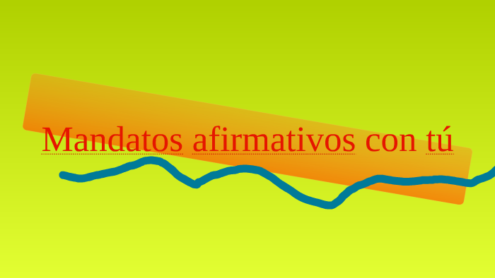 Mandatos con tú by Ilba Castro on Prezi
