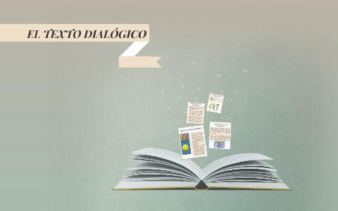EL TEXTO DIALÓGICO by Jennifer Hernandez on Prezi