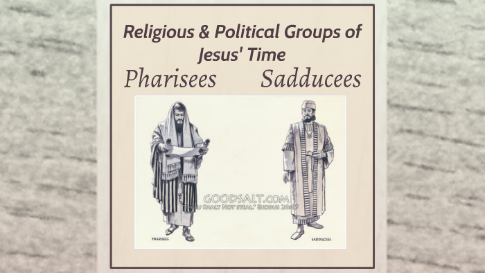 Religious & Political Groups of Jesus' Time by Gina Park on Prezi