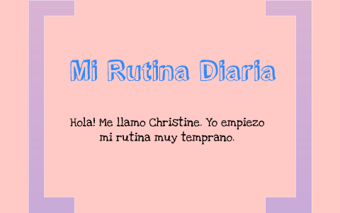 Mi Rutina Diaria by Chris Tine on Prezi