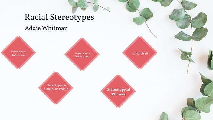 Racial Stereotypes by Addie Whitman on Prezi