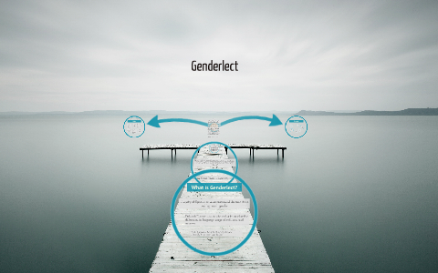 Genderlect by Naomi Murata on Prezi