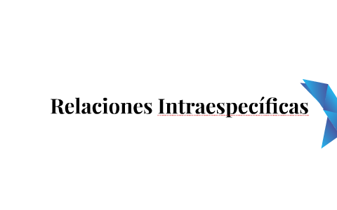 Relaciones Intraespecíficas by rachel osorio