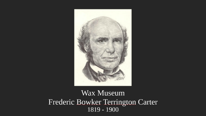 Wax Museum - Frederic Bowker Terrington Carter by Jenni Valin on Prezi