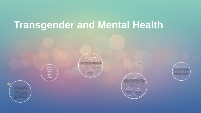 Transgender and Mental Health by on Prezi