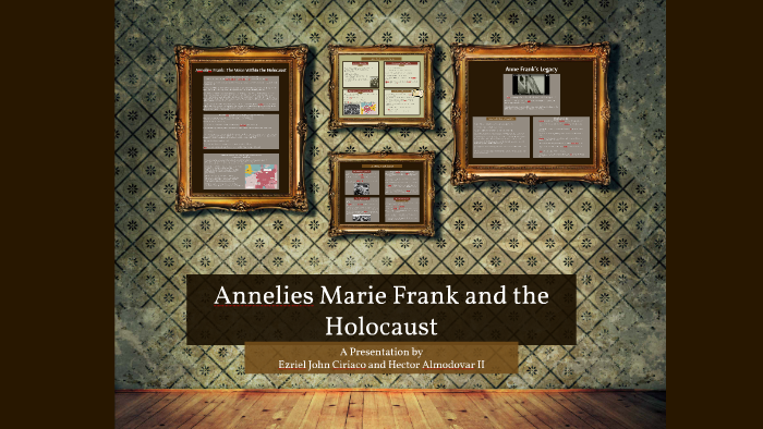 Annelies Marie Frank and the Holocaust by Hector Almodovar II on Prezi