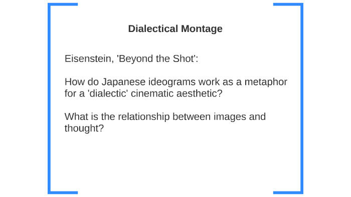 Dialectical Montage by Calvin Fagan on Prezi
