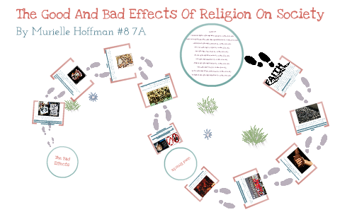 The Good And Bad Effects Of Religion On Society by Murielle Hoffman on ...