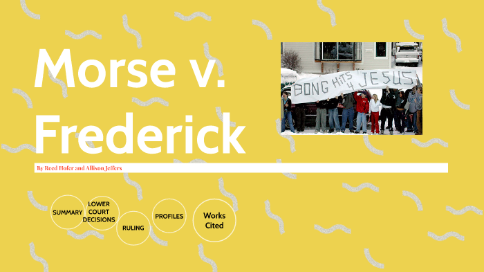 Morse v. Frederick by Reed Hofer on Prezi
