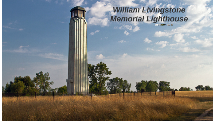 William Livingstone Memorial Lighthouse by Caitlyn Myers on Prezi