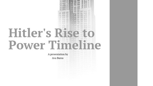 Hitlers Rise to Power Timeline by Ava Burns on Prezi Design