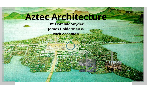Aztec Architecture by Nick Zachman