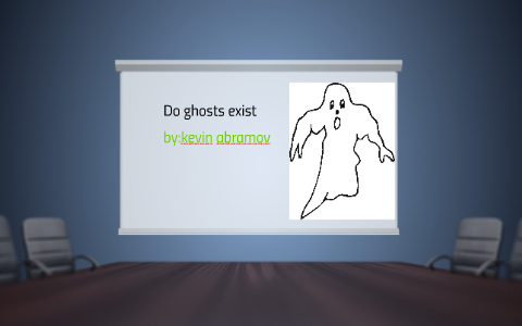 Do ghOSts EXist by E Bennett on Prezi