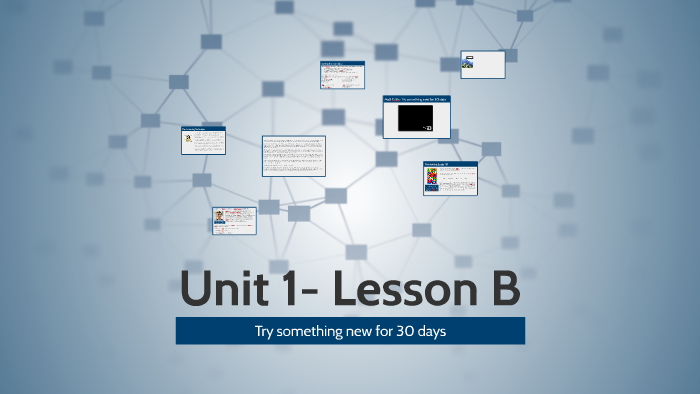 Unit 1- Lesson B by Francine Ceridorio on Prezi