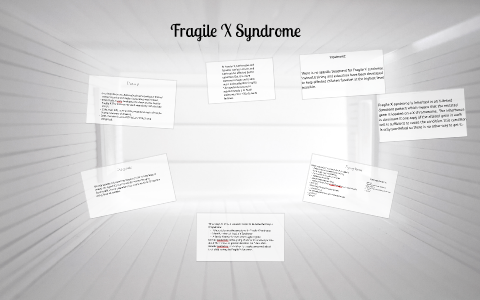 Fragile X Syndrome by Abby Coombs on Prezi