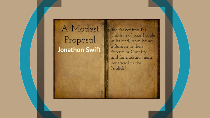A Modest Proposal- Jonathan Swift by Kelsey Castle on Prezi