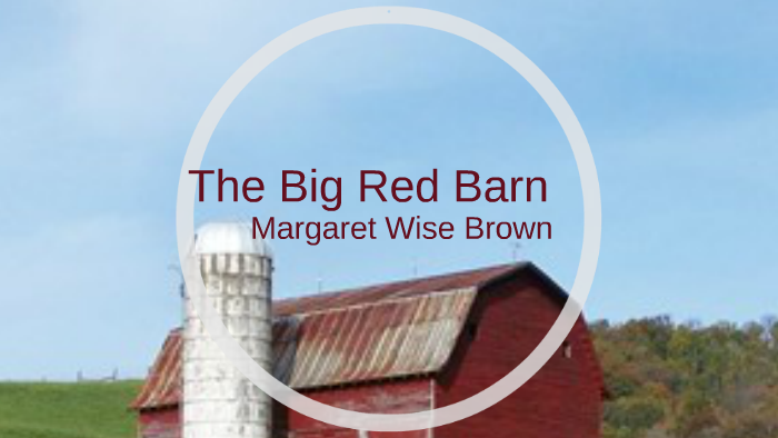The Big Red Barn by Shelly Berning on Prezi