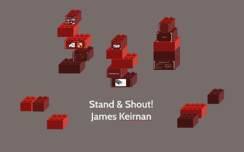 Stand & Shout! by James Keirnan on Prezi