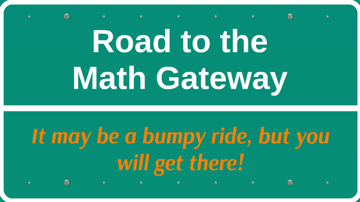 Road to the Math Gateway by Nancy Desbois on Prezi