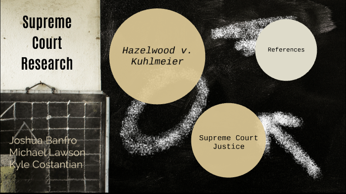 P.4 SC Case (Hazelwood v. Kuhlmeier) by Joshua Banfro on Prezi