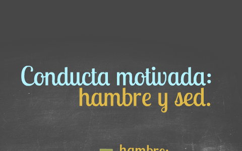conducta motivada by Karla Durand on Prezi