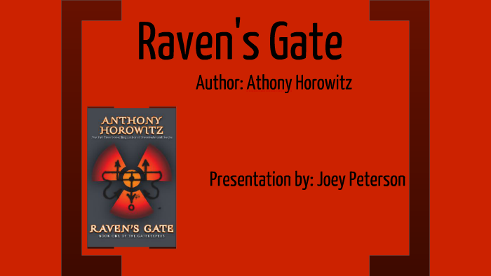 Raven's Gate by Joey Peterson on Prezi