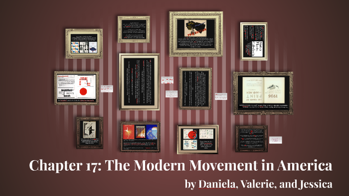 Chapter 17: The Modern Movement in America by Jessika Mann on Prezi