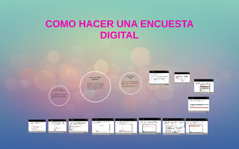 COMO HACER UNA ENCUESTA DIGITAL by pauly tapia on Prezi