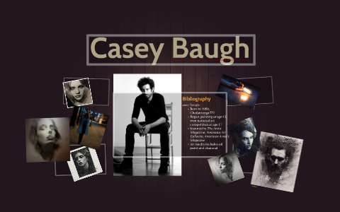 Casey Baugh by Shekinah Bailey on Prezi