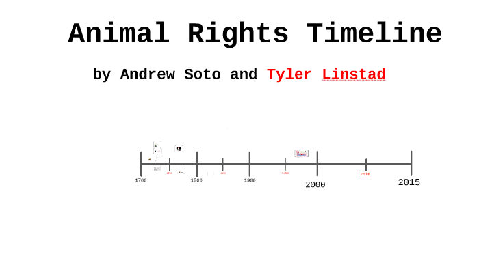 Animal Rights Timeline by Andrew Soto on Prezi