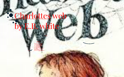 CHARLOTTES WEB by on Prezi