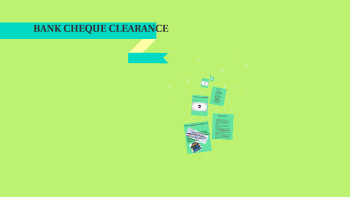 BANK CHEQUE CLEARANCE by DEEP SHIKHA on Prezi