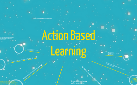 Action Based Learning by