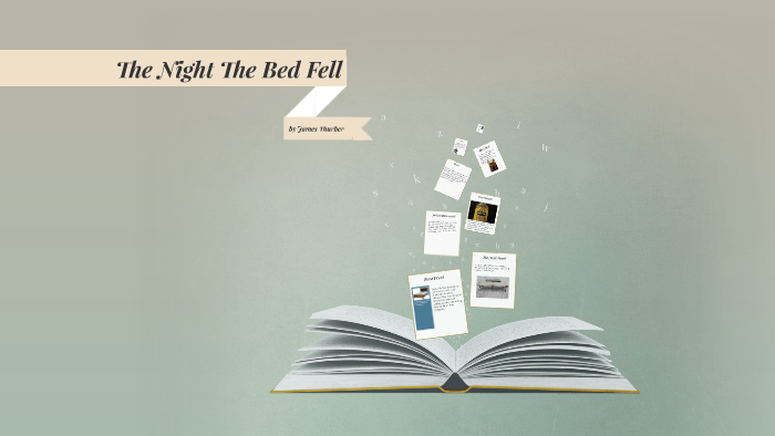 The Night The Bed Fell by Madeline Williams on Prezi