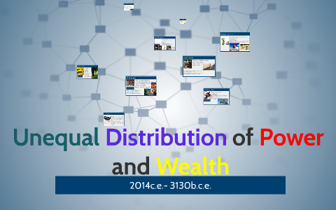 Unequal Distribution of Power by Quinn Miller on Prezi