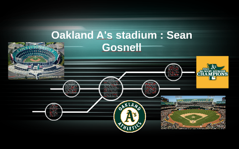 Oakland A's stadium by sean gosnell on Prezi