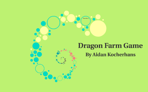 Dragon Farm Game by Mira Kocherhans on Prezi