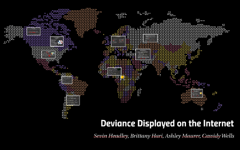 The Influence of Internet on Deviance by Brittany H on Prezi