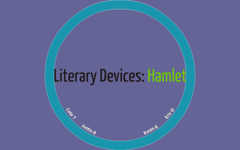 Literary Devices - Hamlet Project by Kevin Kaufman on Prezi