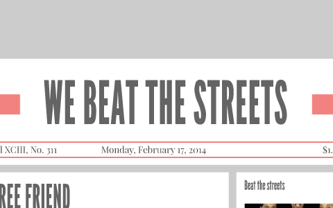 WE BEAT THE STREETS by Jamar Ridley on Prezi
