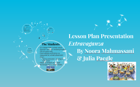 Lesson Plan Presentation Extravaganza by Julia Paegle on Prezi