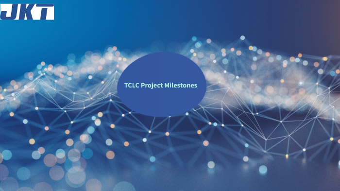 TCLC Project Milestones by TCLC_JKT Team