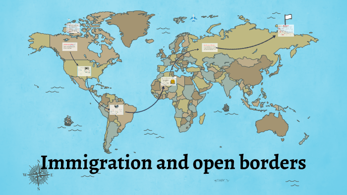 immigration and open borders by kassandra reyes on Prezi