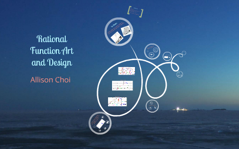 Rational Function Art and Design by Allison Choi on Prezi