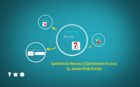 Questionnaire Relevancy & Questionnaire Accuracy by Jasmine Brandon on ...