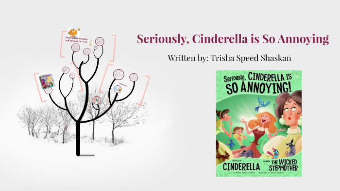 Seriously, Cinderella is So Annoying by Kelsey Miller on Prezi