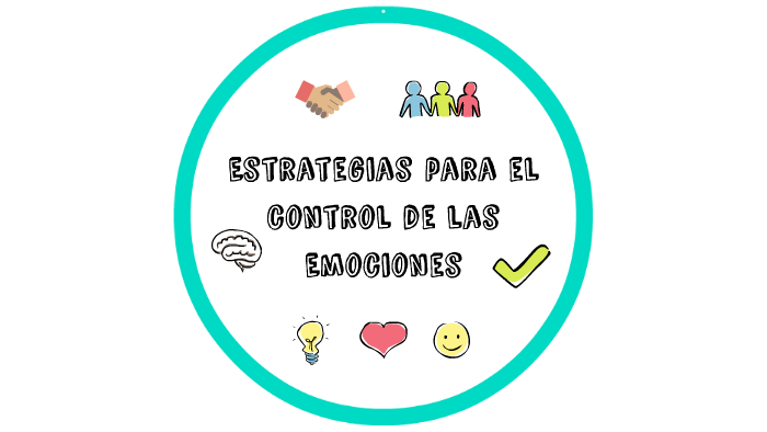Estrategias para el control de las Emociones by on Prezi