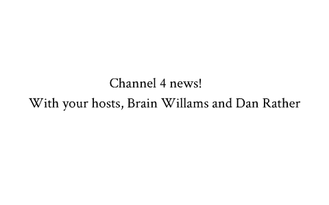 Channel 4 news cast. by Connor Duff on Prezi